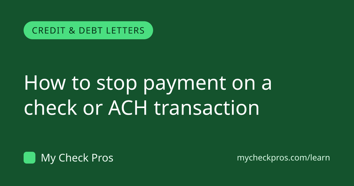 How to Stop Payment on a Check or ACH | My Check Pros