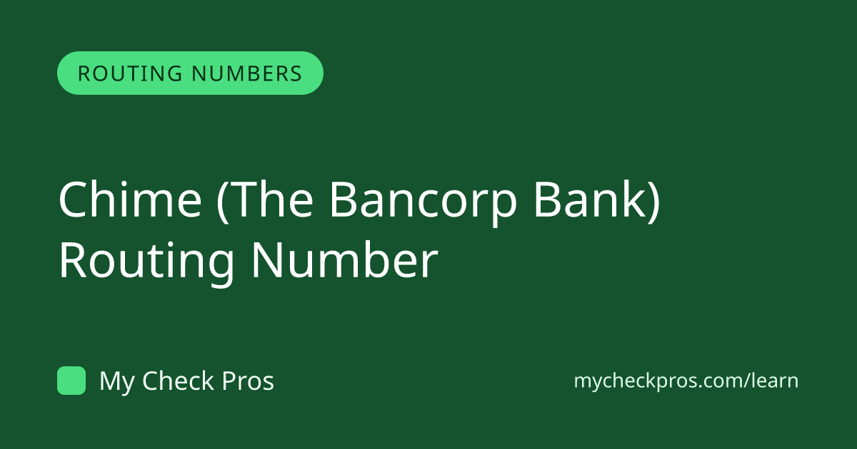 Chime (The Bancorp Bank) Routing Number (2026) — 031101279 | My Check Pros